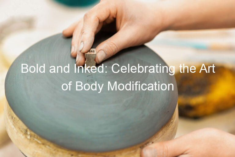 Bold and Inked: Celebrating the Art of Body Modification - myinkinspire ...